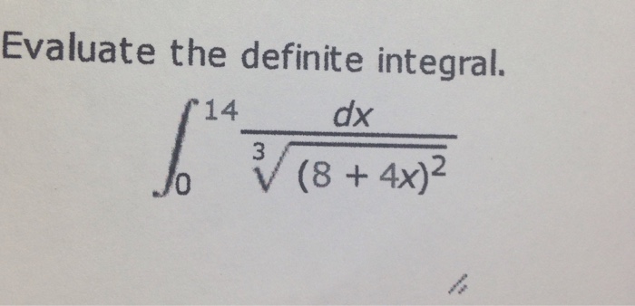 Solved Evaluate the definite integral integrate dx/ cube | Chegg.com