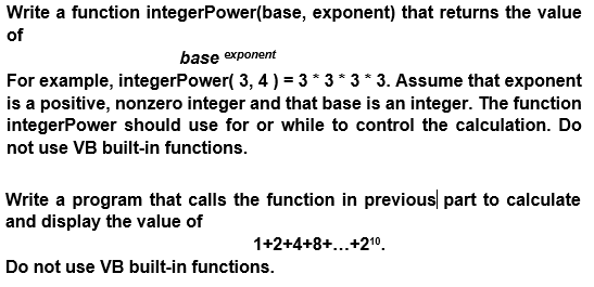 Solved Write a function integerPower(base, exponent) that | Chegg.com