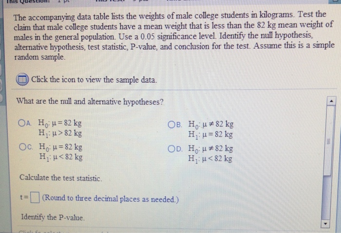 The accompanying data table lists the weights of male | Chegg.com