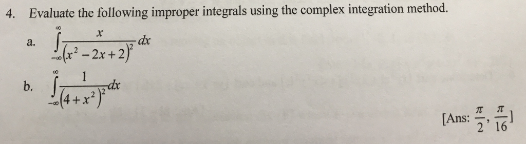 Solved Evaluate The Following Improper Integrals Using The
