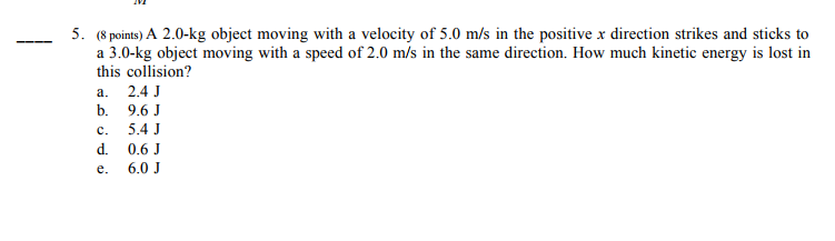 Solved 5 8 Points A 2 0 Kg Object Moving With A Velocity