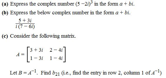 Solved Express the complex number (5 -2i)^3 in the form a + | Chegg.com