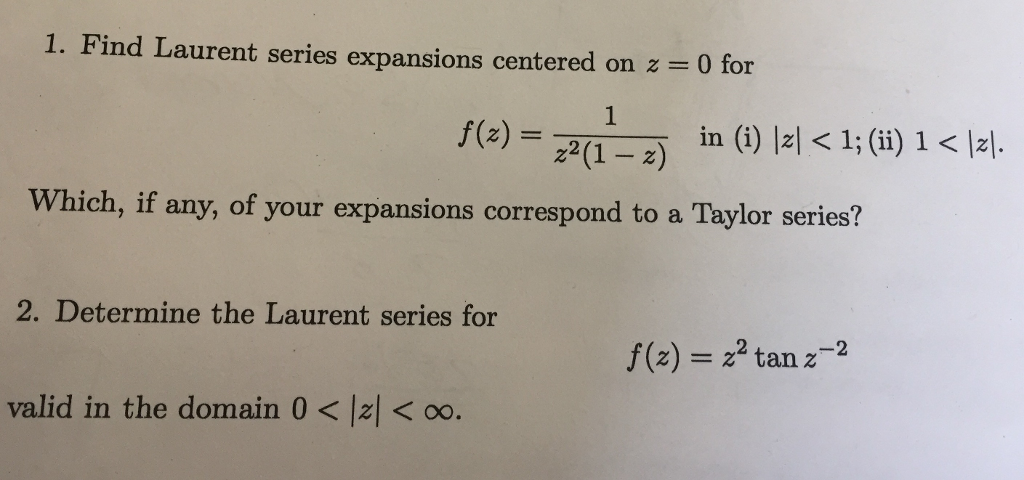 Solved 1. Find Laurent series expansions centered on z = 0 | Chegg.com