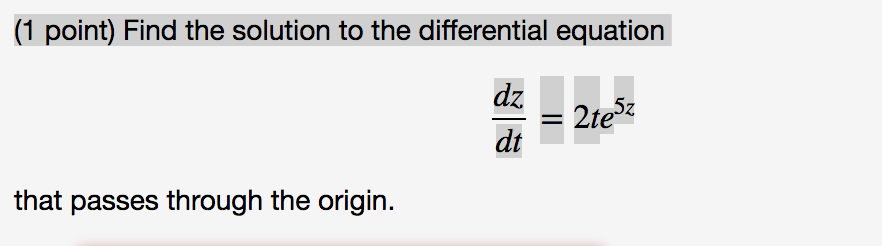 Solved (1 point) Find the solution to the differential | Chegg.com