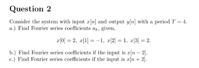 Solved Consider the system with input X[n] and output y[n] | Chegg.com