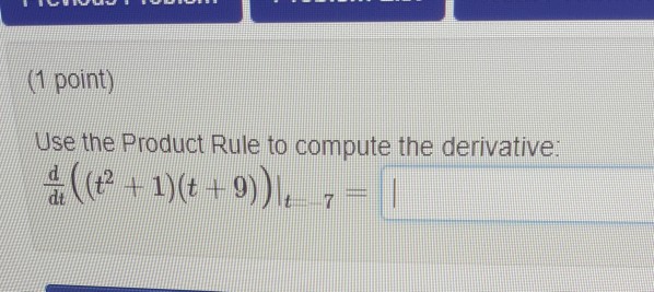 Solved (1 point) Use the Product Rule to compute the | Chegg.com