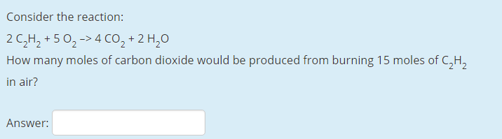 Solved Consider the reaction: 2 C2H2+5 04 CO2+ 2 H20 2 CH 5 | Chegg.com