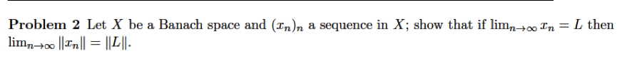 Solved Problem 2 Let X be a Banach space and (zn)n a | Chegg.com