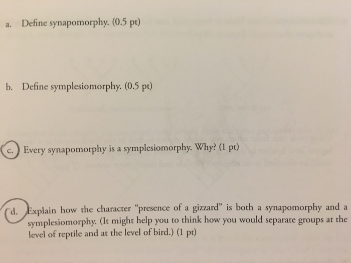 Solved Define synapomorphy. Define symplesiomorphy. Every | Chegg.com