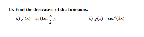 Solved Find the derivative of the functions. a) f(x) = ln | Chegg.com