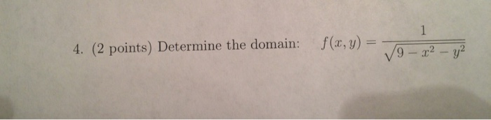 Solved Determine the domain : f(x, y) = 1/squareroot 9- | Chegg.com