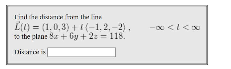 Solved Find the distance from the line し(t) = (1,0,3) + t | Chegg.com