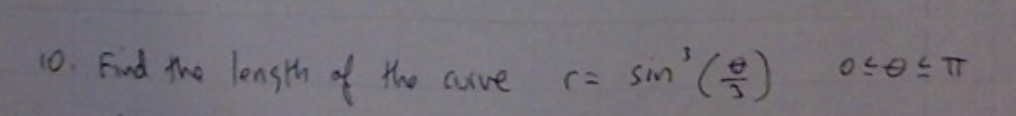 Solved Find the length of the curve r=sin^3 (theta/3) | Chegg.com