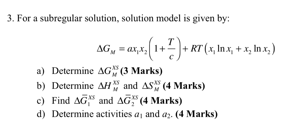Solved 3. For a subregular solution, solution model is given | Chegg.com