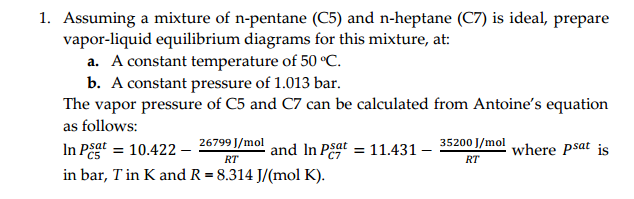 Solved Assuming a mixture of n-pentane (C5) and n-heptane | Chegg.com