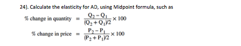 Solved Calculate the elasticity for AD, using Midpoint | Chegg.com