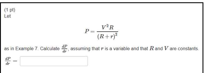 Solved (1 pt) Let V2 R (R+r) P= as in Example 7. Calculate | Chegg.com Solved (1 pt) Let V2 R (R+r) P= as in Example 7. Calculate | Chegg.com