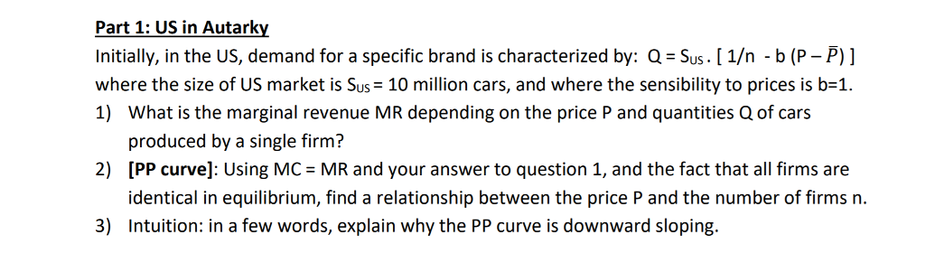 Part 1: US in Autarky Initially, in the US, demand | Chegg.com