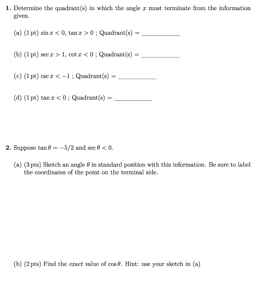 Solved 1. Determine the quadrant(s) in which the angle x | Chegg.com