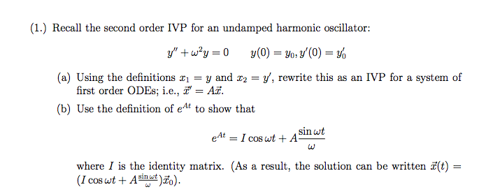 Solved Recall the second order IVP for an undamped harmonic | Chegg.com