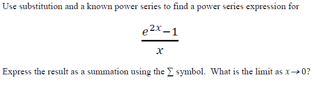 Solved Use substitution and a known power series to find a | Chegg.com