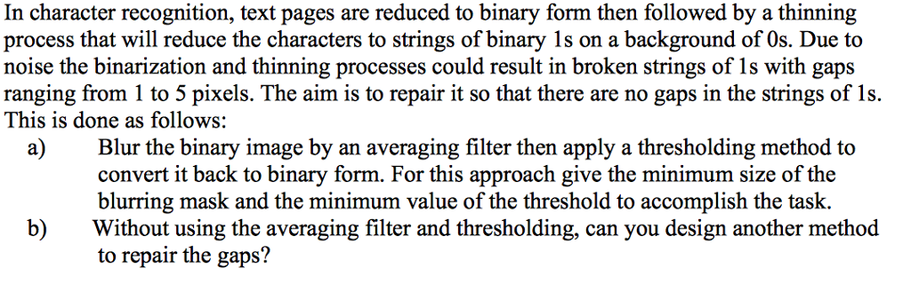 In character recognition, text pages are reduced to | Chegg.com
