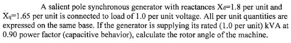 Solved A salient pole synchronous generator with reactances | Chegg.com