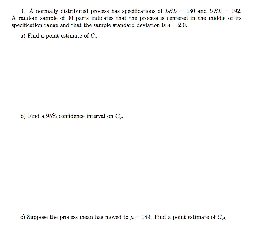 Solved 3. A normally distributed process has specifications | Chegg.com