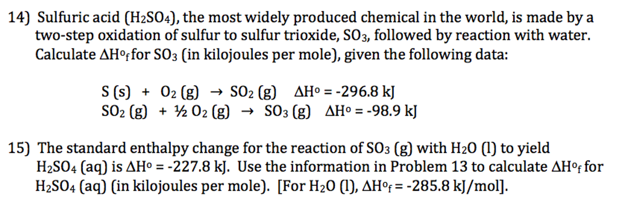 Solved Sulfuric acid (H_2SO_4), the most widely produced | Chegg.com