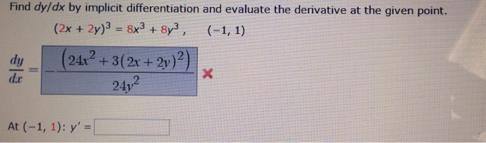 Solved Find dy/dx by implicit differentiation and evaluate | Chegg.com