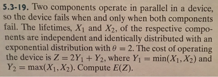 Solved Two components operate in parallel in a device, so | Chegg.com