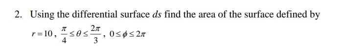 Solved 2. Using the differential surface ds find the area of | Chegg.com