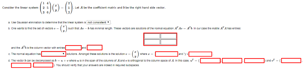 Solved E)0-0 Let A be the coefficient matrix and b be the | Chegg.com