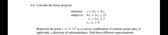 Solved 4.6. Consider the linear program minimize z = 2x1-3x2 | Chegg.com
