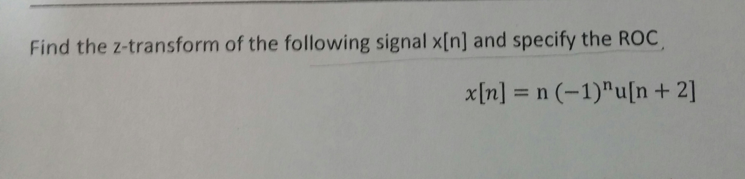 Solved Find The Z Transform Of The Following Signal X[n] And