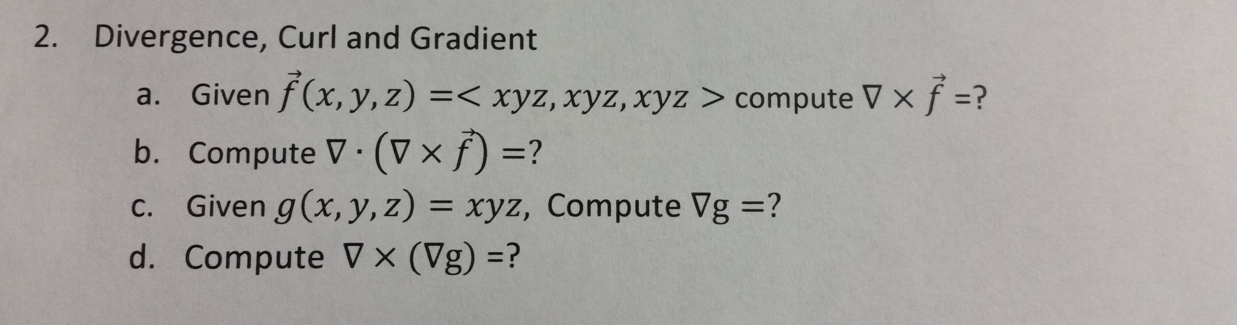 Divergence, Curl and Gradient Given f(x, y, z)