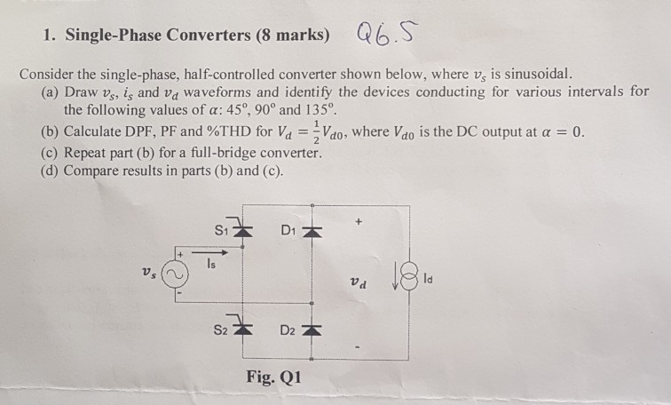 Solved 1. Single-Phase Converters (8 marks) Q6 Consider the | Chegg.com Solved 1. Single-Phase Converters (8 marks) Q6 Consider the | Chegg.com