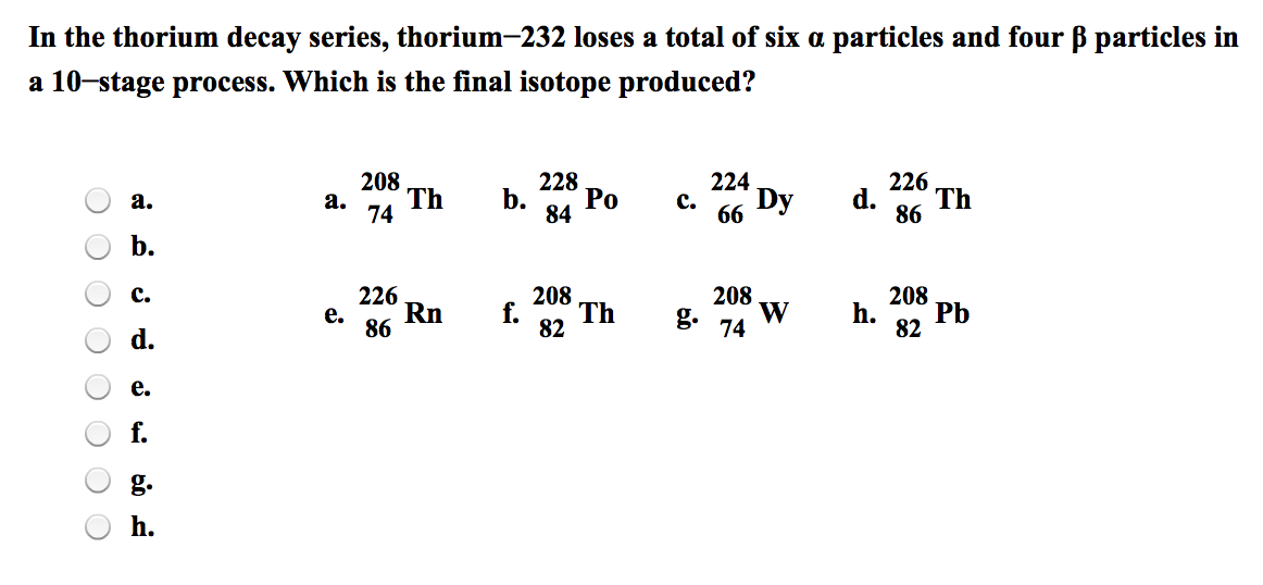 Solved In the thorium decay series, thorium-232 loses a | Chegg.com