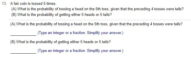 Solved 13. A fair coin is tossed 5 times. (A) What is the | Chegg.com