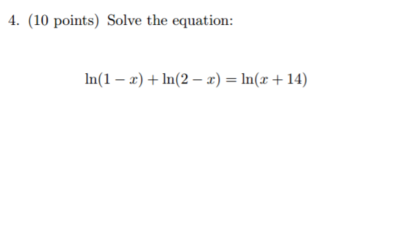 Solved Solve the equation: ln(1 - x) + ln(2 - x) = ln(x + | Chegg.com