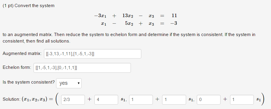 Solved Convert the system to an augmented matrix Then reduce | Chegg.com
