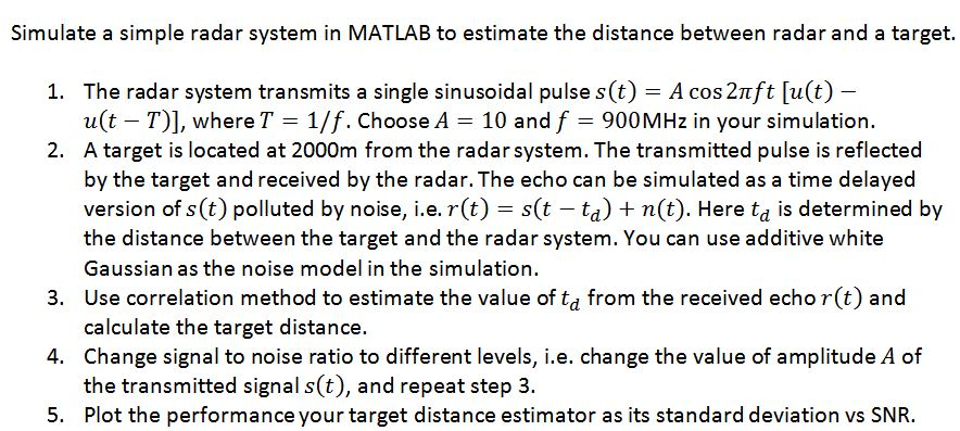 Simulate a simple radar system in MATLAB to estimate | Chegg.com