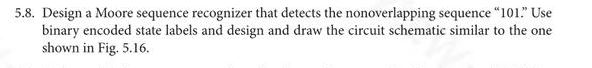 Solved Design a moore sequence recognizer that detects | Chegg.com
