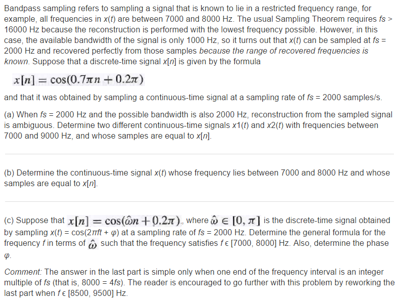 Bandpass sampling refers to sampling a signal that is | Chegg.com