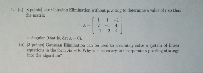 Solved 4. (a) [8 points) Use Gaussian Elimination without | Chegg.com