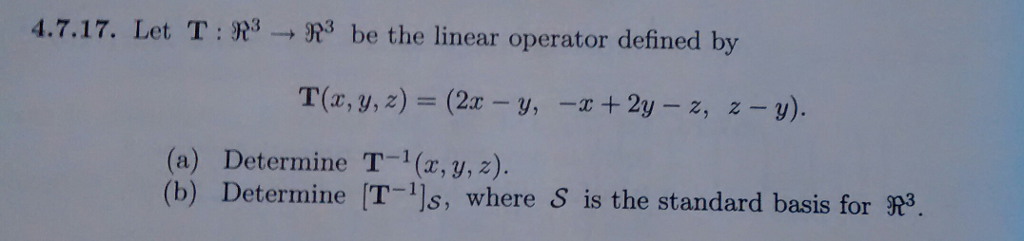 Solved 4.7.17. Let T R3 → R3 be the linear operator defined | Chegg.com
