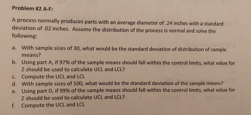 Solved Problem #2 A-E A process normally produces parts with | Chegg.com