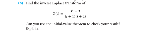 Solved (b) Find the inverse Laplace transform of Z(s) = s^2 | Chegg.com