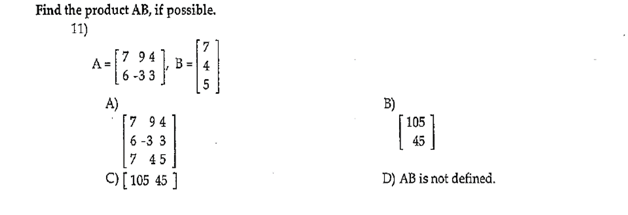 Solved Find the product AB, if possible. A = [7 9 4 6 -3 | Chegg.com