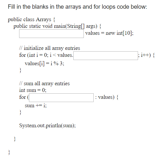 Solved Fill in the blanks in the arrays and for loops code | Chegg.com